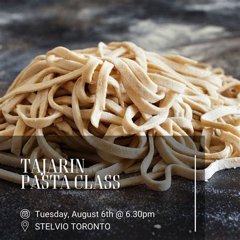 Tajarin Pasta Class Stelvio Toronto