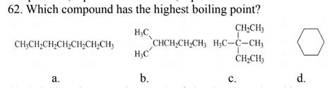 Solved Which Compound Has The Highest Boiling Point Chegg