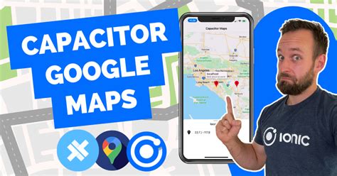 How To Use The Capacitor Google Maps Plugin With Ionic V6 Ionic
