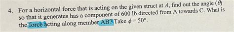 Solved For A Horizontal Force That Is Acting On The Given Chegg Com