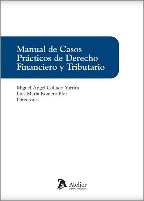 Manual De Casos PrÁcticos De Derecho Financiero Y Tributario