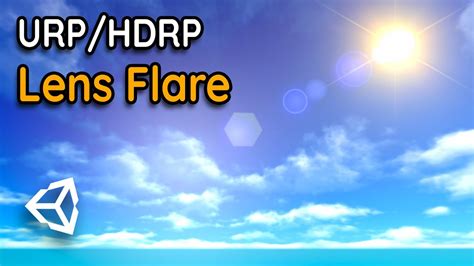Creating Lens Flare In Unity Urp Hdrp From Scratch Youtube