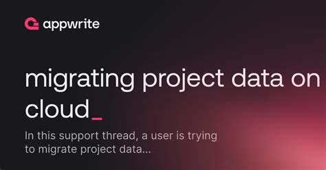 Migrating Project Data On Cloud Threads Appwrite