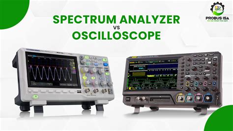 Spectrum Analyzer Vs Oscilloscope Which One Do You Need