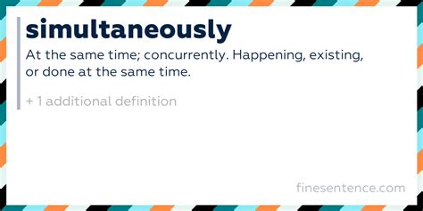 Simultaneously Definition Meaning And Examples In English
