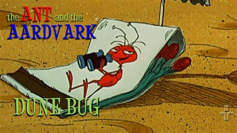 The Ant And The Aardvark In Dune Bug Youtube