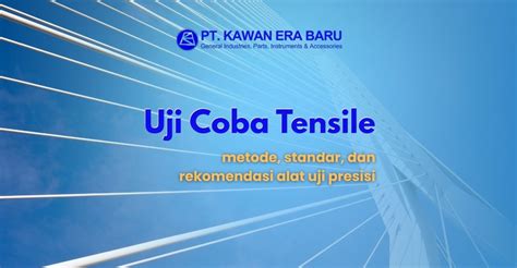 Mengenal Uji Coba Tensile Dan Rekomendasi Alat Uji Schmidt