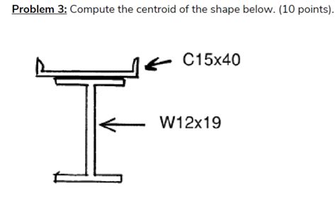 Solved Problem 3 Compute The Centroid Of The Shape Below