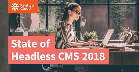 Kentico On Linkedin State Of Headless Cms 2018 Kentico Cloud