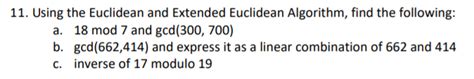 Solved 11 Using The Euclidean And Extended Euclidean Chegg Com