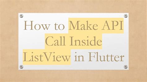 How To Make Api Call Inside Listview In Flutter Youtube