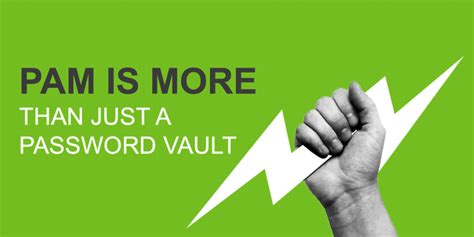 Password Managers To Privileged Access Management The Evolution