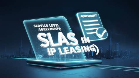 Service Level Agreements Slas In Ip Leasing