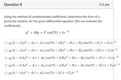 Solved Using The Method Of Undetermined Coefficients