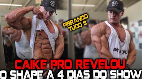 Caike Pro Revelou O Shape A 4 Dias Do Show Youtube