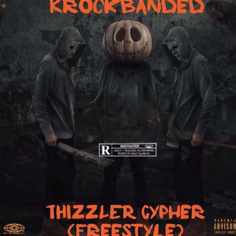 Thizzler Cypher Single By Krockbanded Spotify Thizzler Cypher Single By Krockbanded Spotify