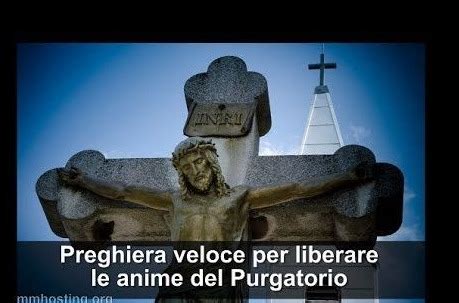 Preghiera Veloce Per Liberare Le Anime Del Purgatorio