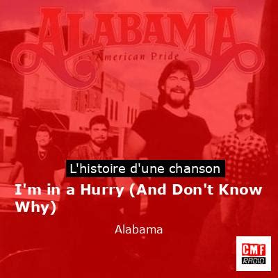 L Histoire D Une Chanson I M In A Hurry And Don T Know Why Alabama