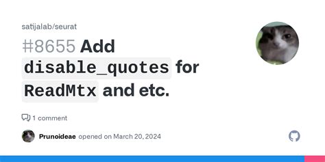 Add `disablequotes` For `readmtx` And Etc · Issue 8655 · Satijalab
