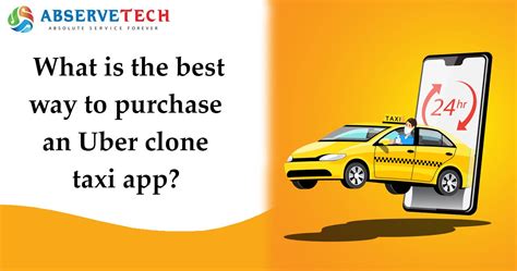 What Is The Best Way To Purchase An Uber Clone Taxi App