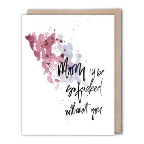 15 Hilarious Mothers Day Cards For Your Foul Mouthed Mom Mommyish