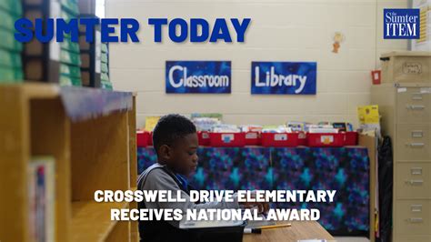 Sumter Today Crosswell Drive Elementary Receives National Award Sumter University Of South