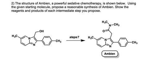 Solved The Structure Of Ambien A Powerful Sedative Chegg Com