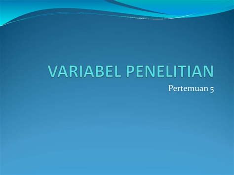Variable Penelitian Mata Kuliah Statistik 2 Pptx
