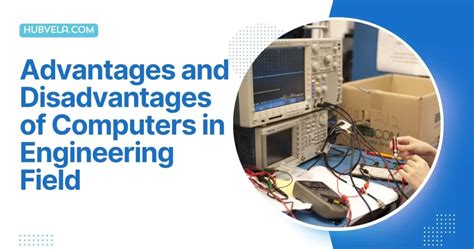 advantages and disadvantages of computers in engineering field hubvela