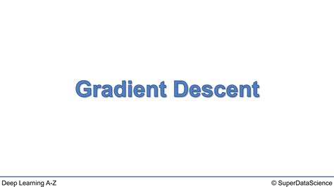 deep learning a z™ artificial neural networks ann gradient descent