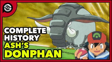 Pokemon Explained Ashs Donphan Complete History Youtube