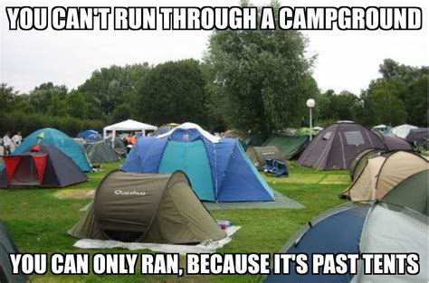 You Can T Run Through A Campground R Puns