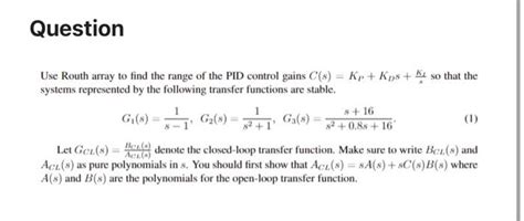 Solved Use Routh Array To Find The Range Of The Pid Control Chegg