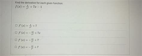 Solved Find The Derivative For Each Given Function Chegg Com