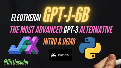 Gpt J 6b Most Advanced Gpt 3 Alternative For Ai Text Generation Intro And Demo Youtube