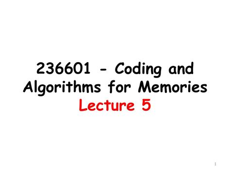 Coding And Algorithms For Memories Lecture 5 Ppt Download