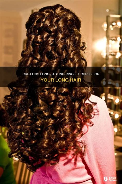 Creating Long Lasting Ringlet Curls For Your Long Hair Shunsalon