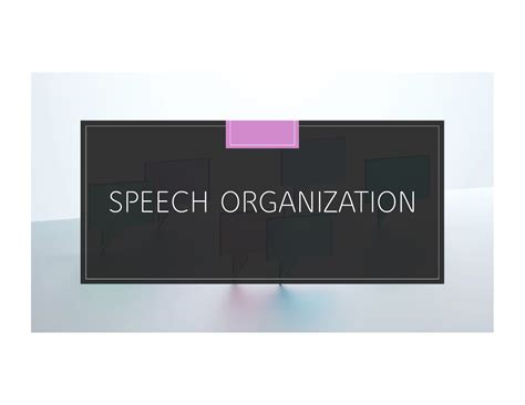 Speech Organization Notes Given While In Class Speech Organization