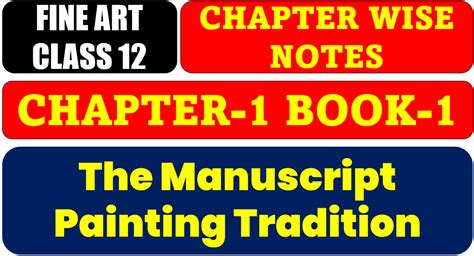 The Manuscript Painting Tradition Notes In English Class 12 Fine Art
