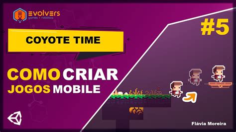 Como Criar Jogos 2D Para Mobile Coyote Time 5 Unity 2022 YouTube