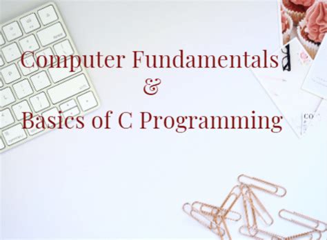 Computer Fundamentals Basics Of C Programming Berylsoft