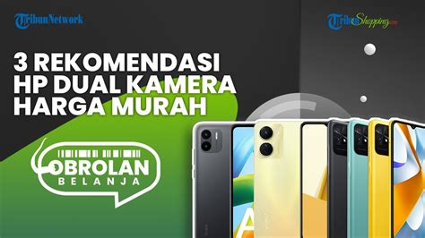Mulai Rp Jutaan Berikut Rekomendasi Hp Dual Kamera Yang Paling Menarik Di Kelasnya Tribun