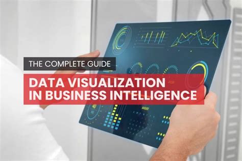 Data Visualization In Business Intelligence The Complete Guide