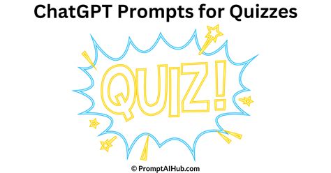 310 Best ChatGPT Prompts For Quizzes Promptsaihub