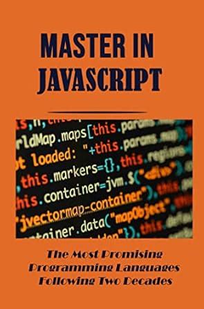 Master In Javascript The Most Promising Programming Languages