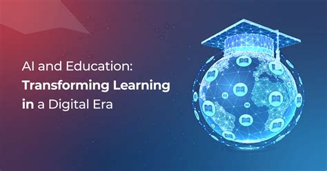Ai In Education Transforming Learning In A Digital Era