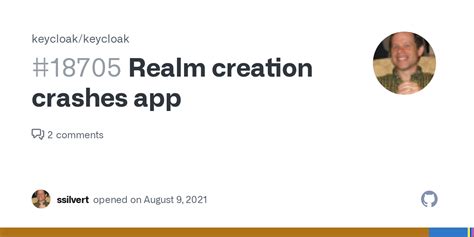 realm creation crashes app · issue 18705 · keycloak keycloak · github