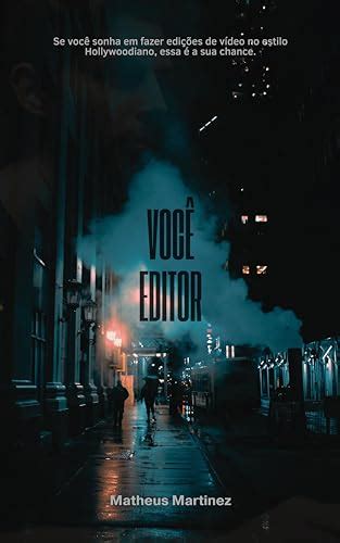 VOCÊ EDITOR torne seus vídeos virais o guia definitivo para edição