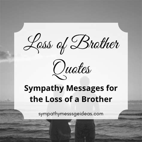 44 Loss Of Brother Quotes And Sympathy Messages Sympathy Message Ideas