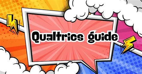 Qualtrics Guide How To Use It For Surveys